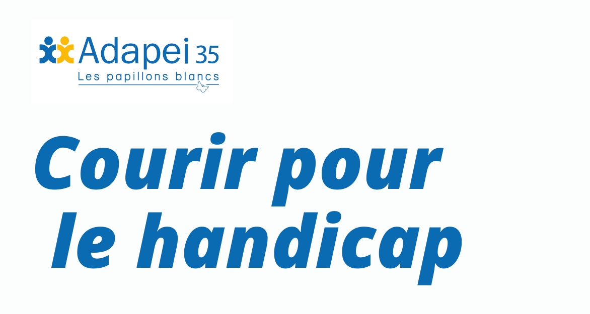 Courir pour le handicap - Adapei35
